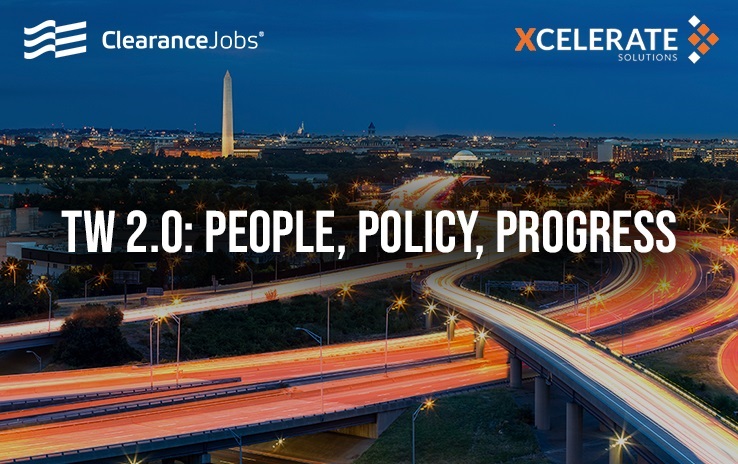 Trusted Workforce 2.0: People, Policy, Progress - ClearanceJobs