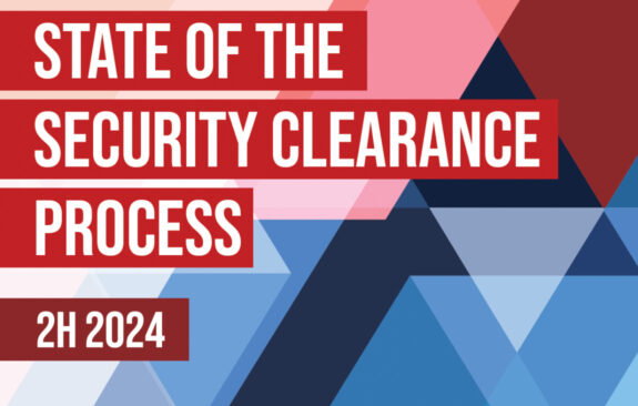 The State of the Security Clearance Process - Trusted Workforce 2.0 ...