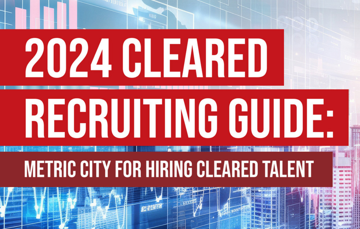 3 Key Takeaways from the 2024 Cleared Recruiting Guide - ClearanceJobs